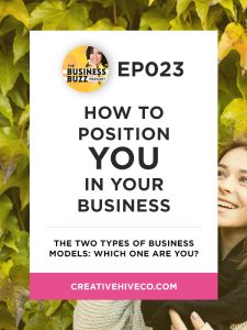 #23: How to Position YOU in Your Business | Creative Hive