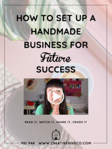 How to Set Up a Handmade Business for Future Success | Creative Hive