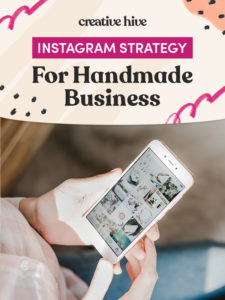 Instagram Marketing for Handmade Business | Creative Hive
