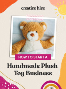 How to Start a Handmade Plush Toy Business | Creative Hive